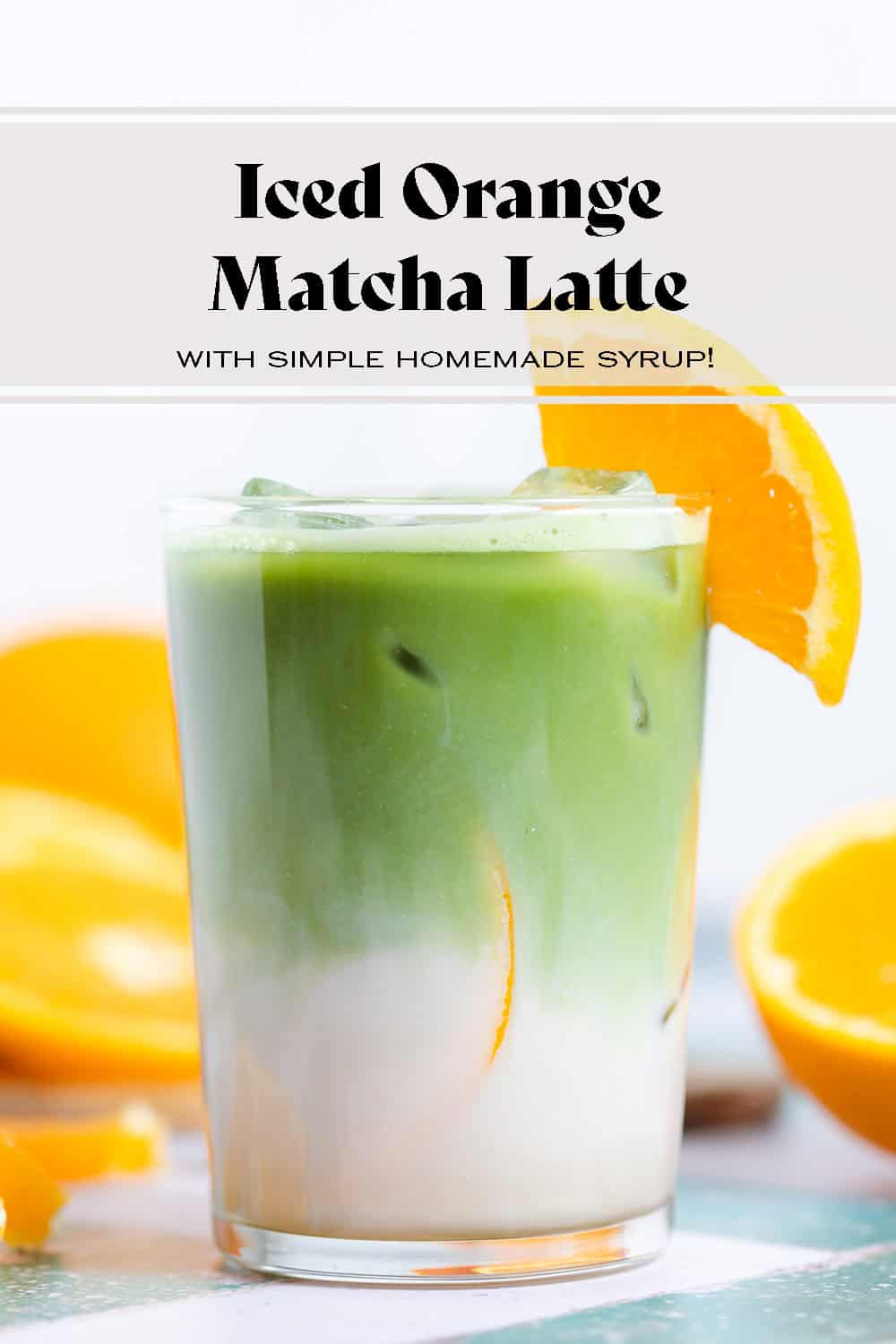Iced Orange Matcha Latte - The Healthful Ideas