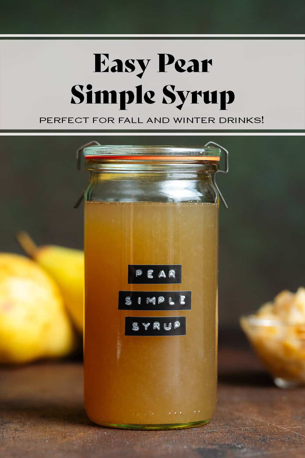 Pear Simple Syrup - The Healthful Ideas