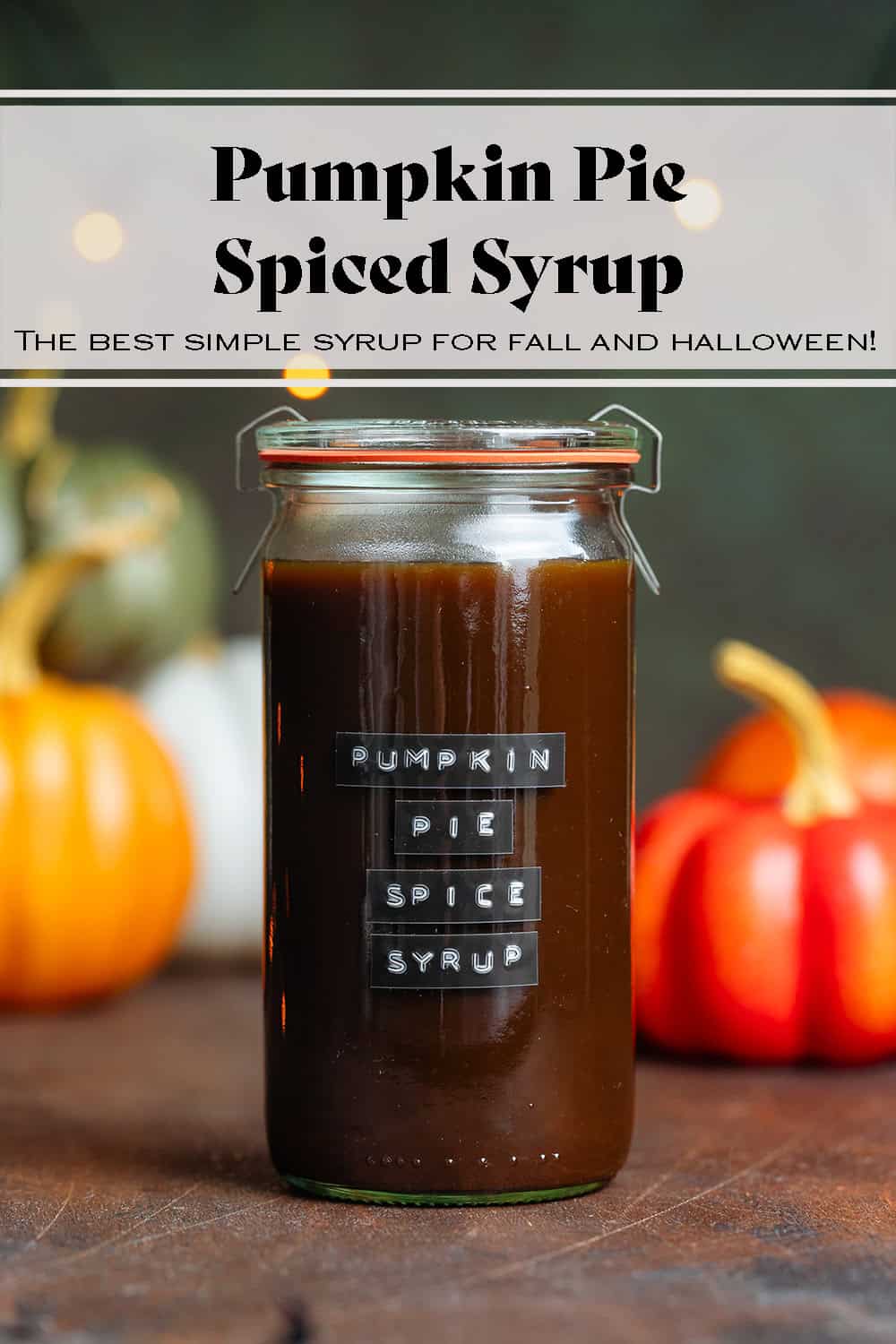 Pumpkin Spice Simple Syrup - The Healthful Ideas